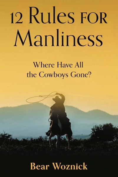 12 Rules for Manliness by Bear Woznick — Tumblar House Books