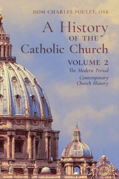 A History of the Catholic Church: Volume 2 — Tumblar House Catholic Books