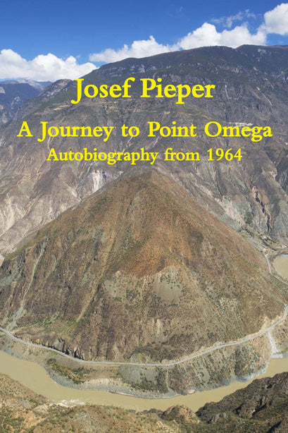 A Journey to Point Omega by Josef Pieper — Tumblar House Books