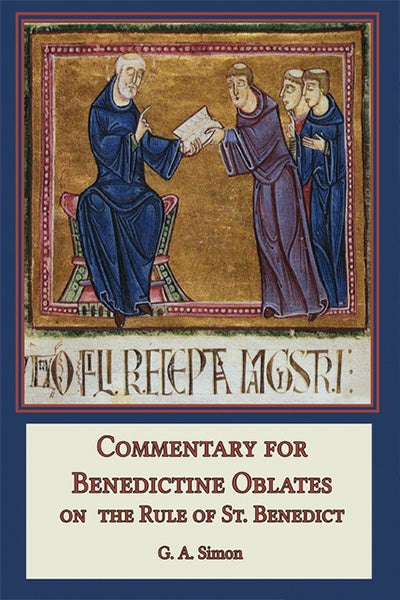 Commentary for Benedictine Oblates by G. A. Simon — Tumblar House Books