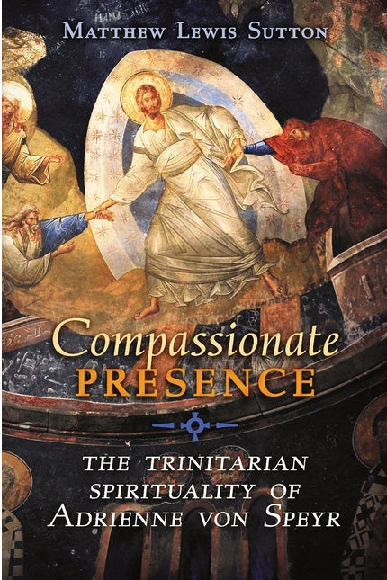 Compassionate Presence by Matthew Lewis Sutton — Tumblar House Books