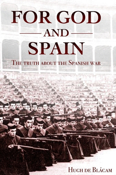 For God and Spain by Hugh de Blacam — Tumblar House Books