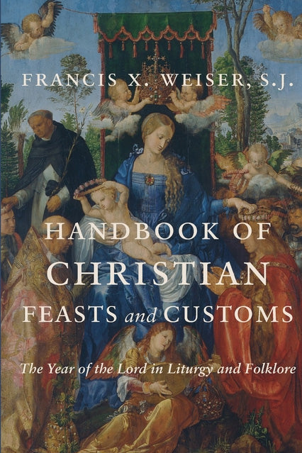 Handbook of Christian Feasts and Customs by Francis X Weiser — Tumblar ...