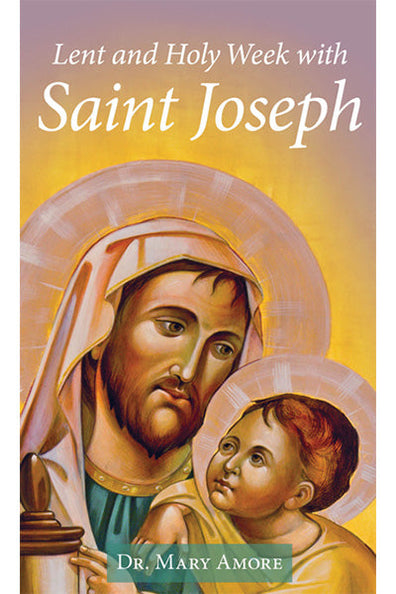 Lent and Holy Week with Saint Joseph by Mary Amore — Tumblar House ...