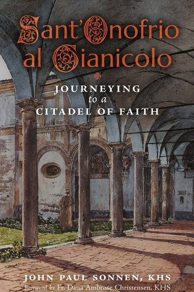 Sant' Onofrio: Journeying to a Citadel of Faith — Tumblar House Books