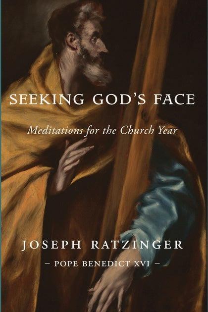 Seeking God's Face by Joseph Ratzinger — Tumblar House Books