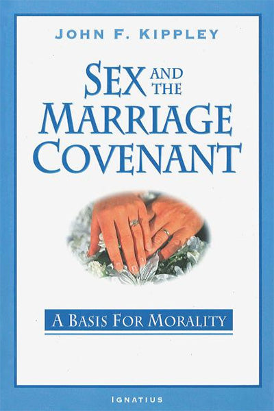 Sex and the Marriage Covenant by John Kippley — Tumblar House Catholic ...