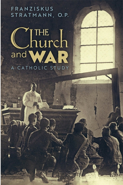 The Church and War: A Catholic Study — Tumblar House Books