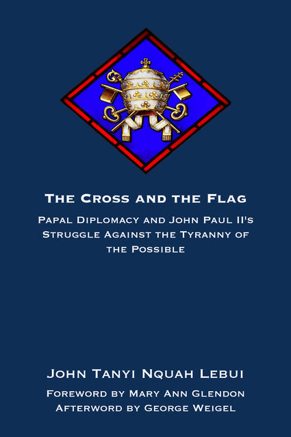 The Cross and the Flag by John Tanyi Nquah Lebui — Tumblar House Books