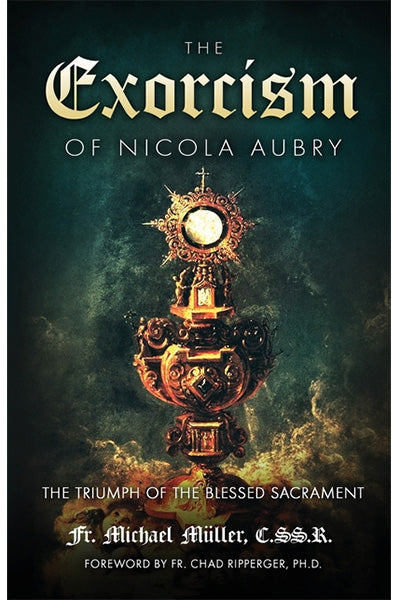 The Exorcism of Nicola Aubry by Michael Muller — Tumblar House Catholic ...