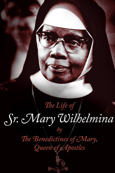 The Life of Sr. Mary Wilhelmina by — Tumblar House Books