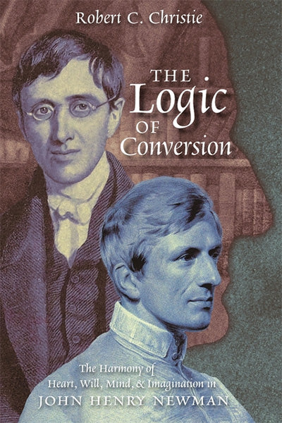 The Logic of Conversion by Robert C Christie — Tumblar House Catholic Books