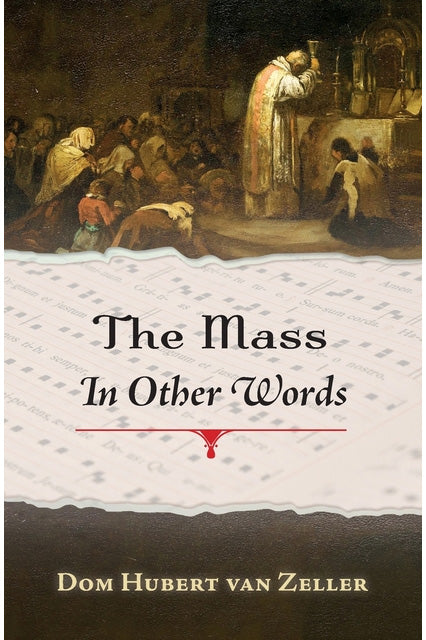 The Mass in Other Words by Dom Hubert Van Zeller — Tumblar House Books
