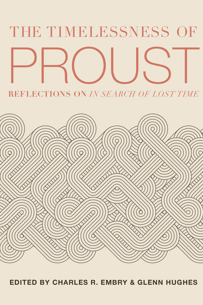The Timelessness of Proust by Charles R Embry — Tumblar House Books