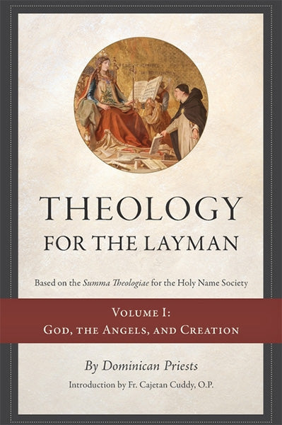 Theology for the Layman (Based on the Summa Theologiae for the Holy ...