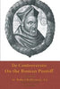 On the Roman Pontiff by St. Robert Bellarmine — Tumblar House Catholic ...