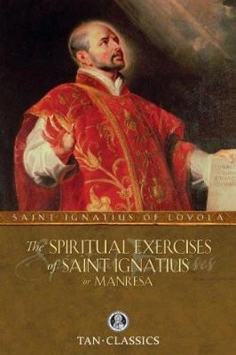 The Spiritual Exercises of Saint Ignatius — Tumblar House Catholic Books