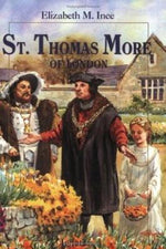 Saint Thomas More of London by Elizabeth Ince — Tumblar House Catholic ...