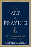 The Art of Praying by Romano Guardini — Tumblar House Books