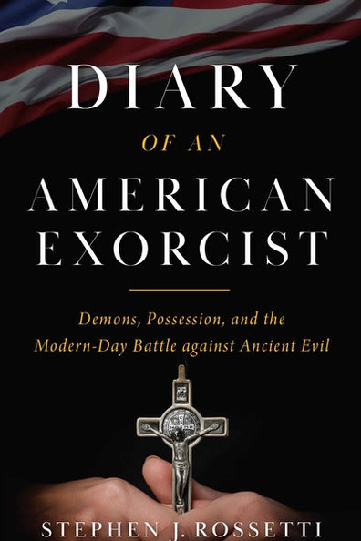 Diary of an American Exorcist by Stephen J. Rossetti — Tumblar House ...