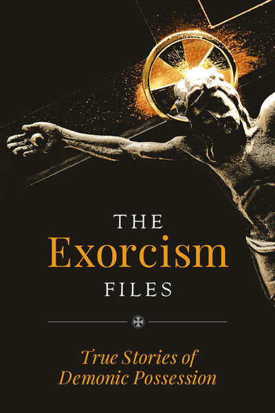 The Exorcism Files — Tumblar House Catholic Books