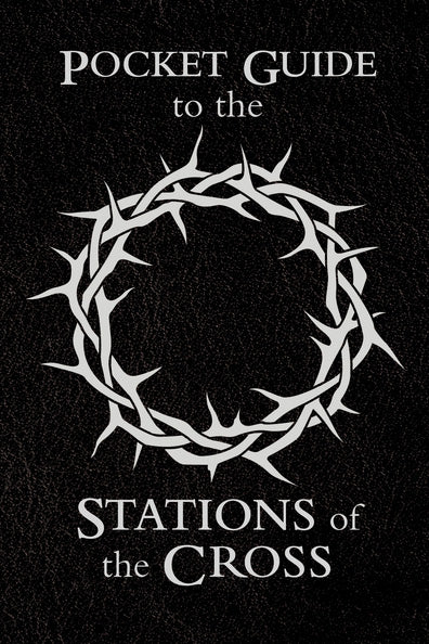 Pocket Guide to the Stations of the Cross — Tumblar House Books