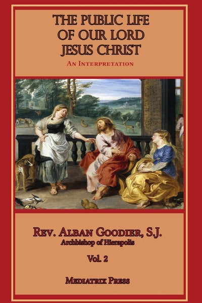 The Public Life of Our Lord Jesus Christ, Vol. 2 — Tumblar House Books