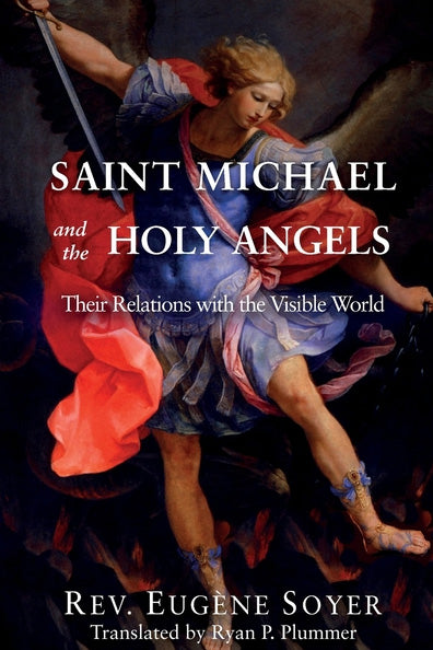 Saint Michael and the Holy Angels — Tumblar House Catholic Books