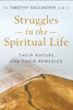 Struggles in the Spiritual Life: Their Nature and Their Remedies ...