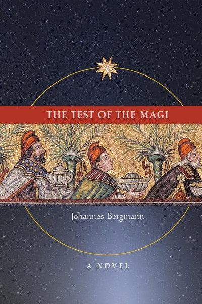 The Test of the Magi by Johannes Bergmann — Tumblar House Catholic Books
